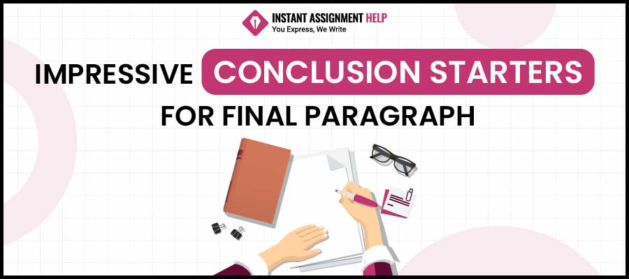 Impressive Conclusion Starters to Spice Up Your Writing