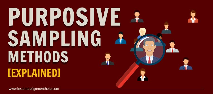 Purposive Sampling Methods Explained By Professional Researchers